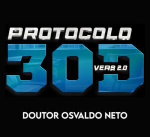 Protocolo 30D versão 2.0 Dr Osvaldo Neto Funciona É Bom?